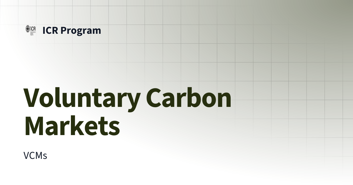 Voluntary Carbon Markets | ICR Program