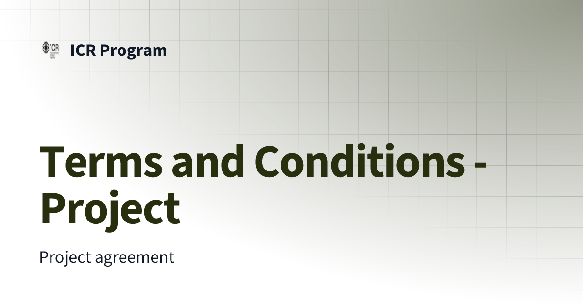 Terms and Conditions - Project | ICR Program