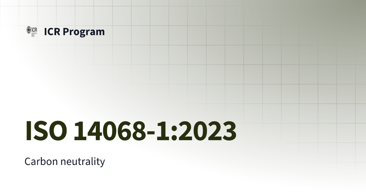 ISO 14068-1:2023 | ICR Program