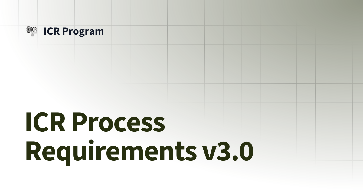 ICR Process Requirements v3.0 | ICR Program