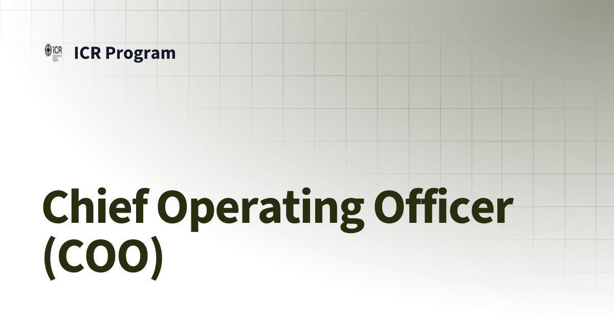 Chief Operating Officer (COO) | ICR Program