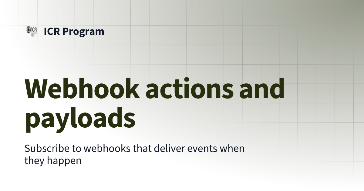 Webhook actions and payloads | ICR Program
