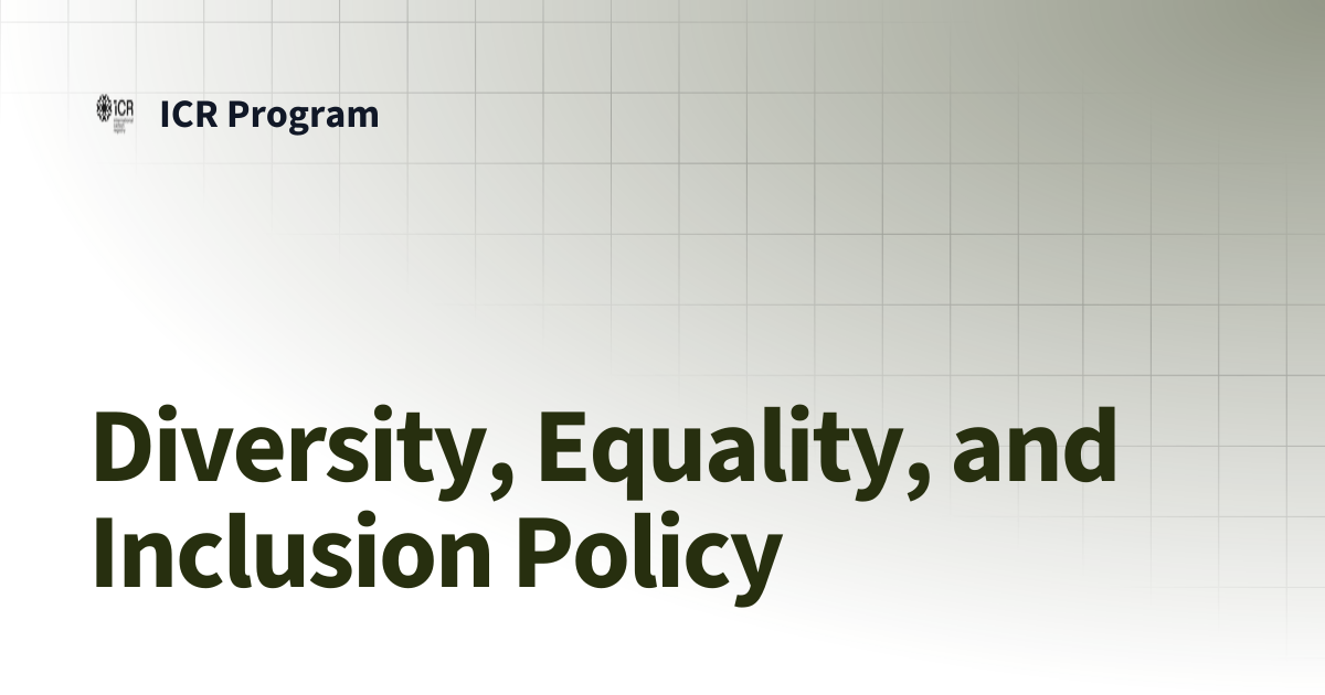 Diversity, Equality, and Inclusion Policy | ICR Program