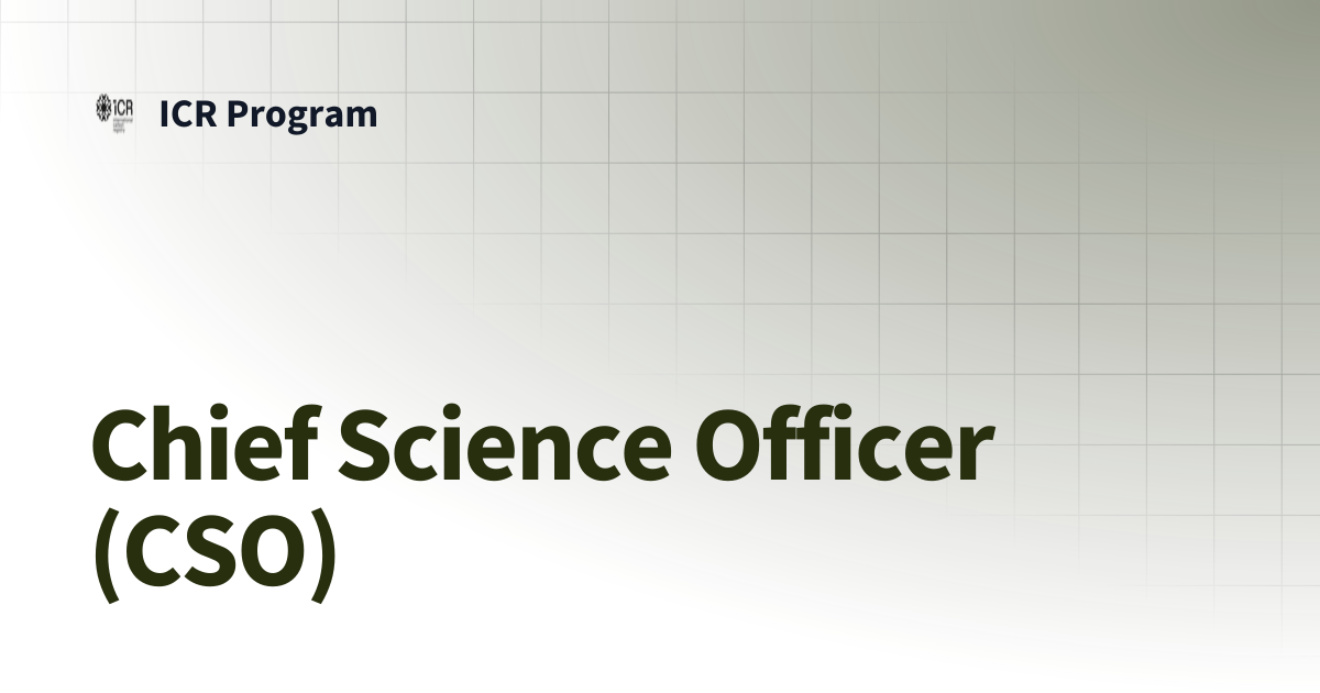 Chief Science Officer (CSO) | ICR Program